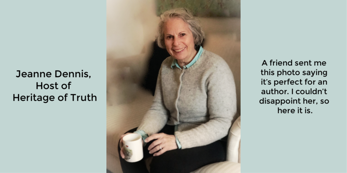 Meet Your Hosts - Jeanne Dennis - Heritage of Truth