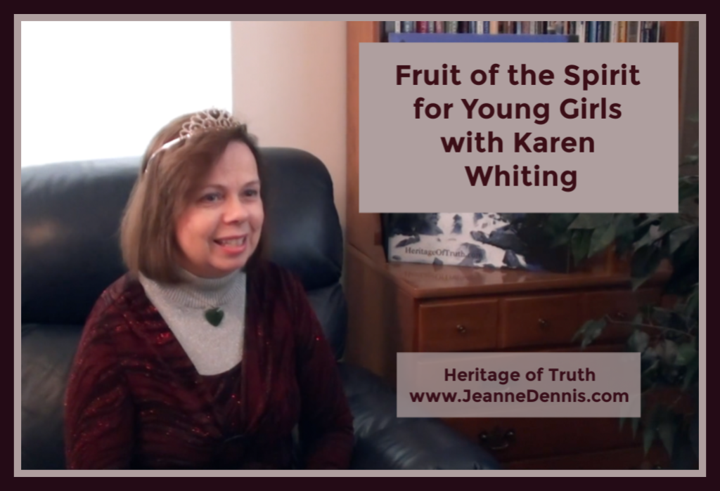 Fruit of the Spirit for Young Girls - Jeanne Dennis - Heritage of Truth