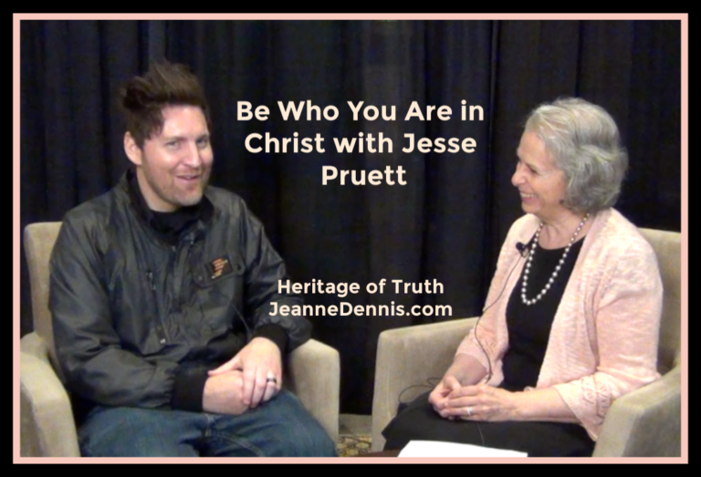 Be Who You Are in Christ with Jesse Pruett - Jeanne Dennis - Heritage ...