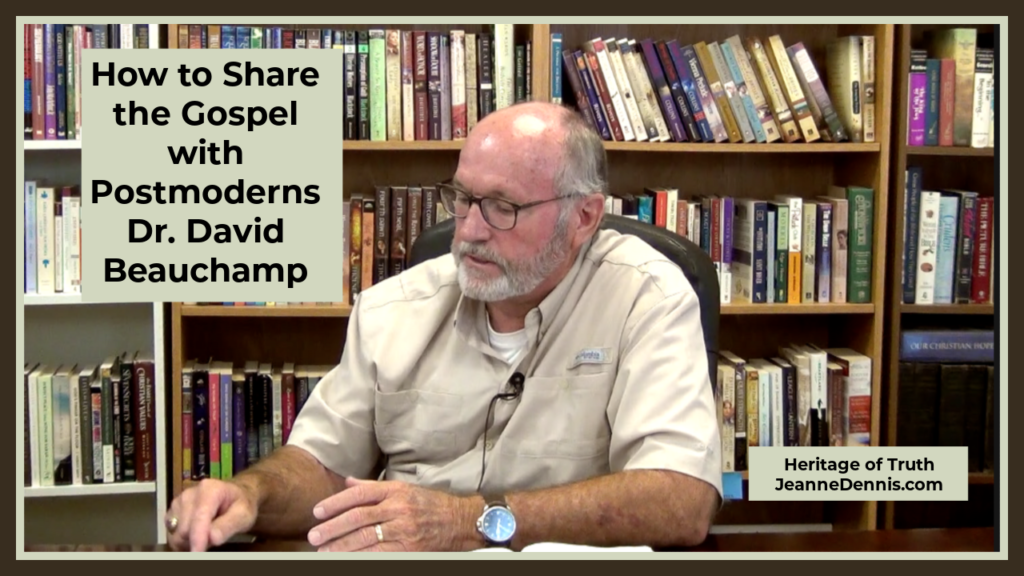 Sharing the Gospel with Postmoderns - Jeanne Dennis - Heritage of Truth